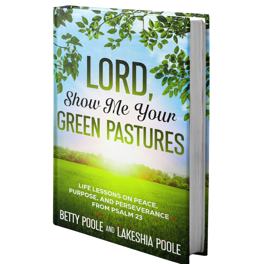 Lord, Show Me Your Green Pastures